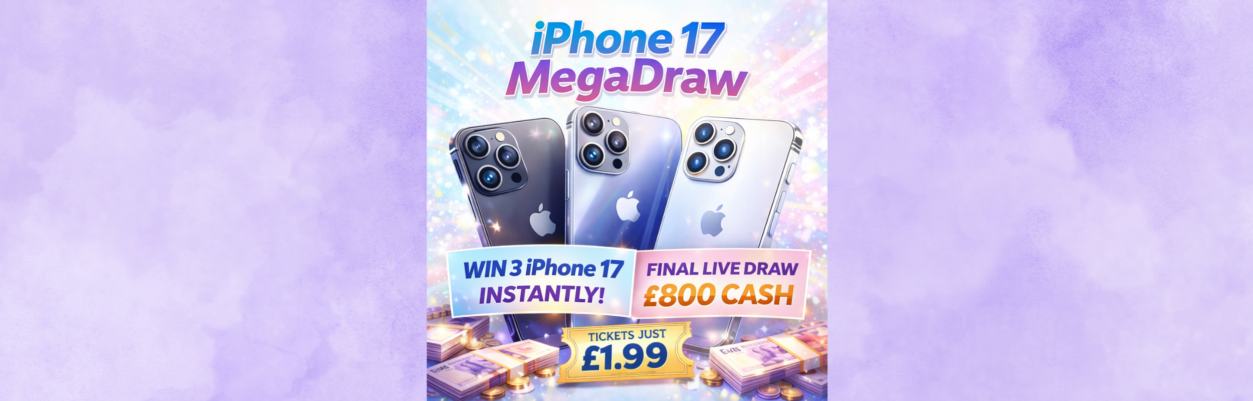 iPhone 17 MegaDraw & £800 Final Cash Draw - Click12Win
